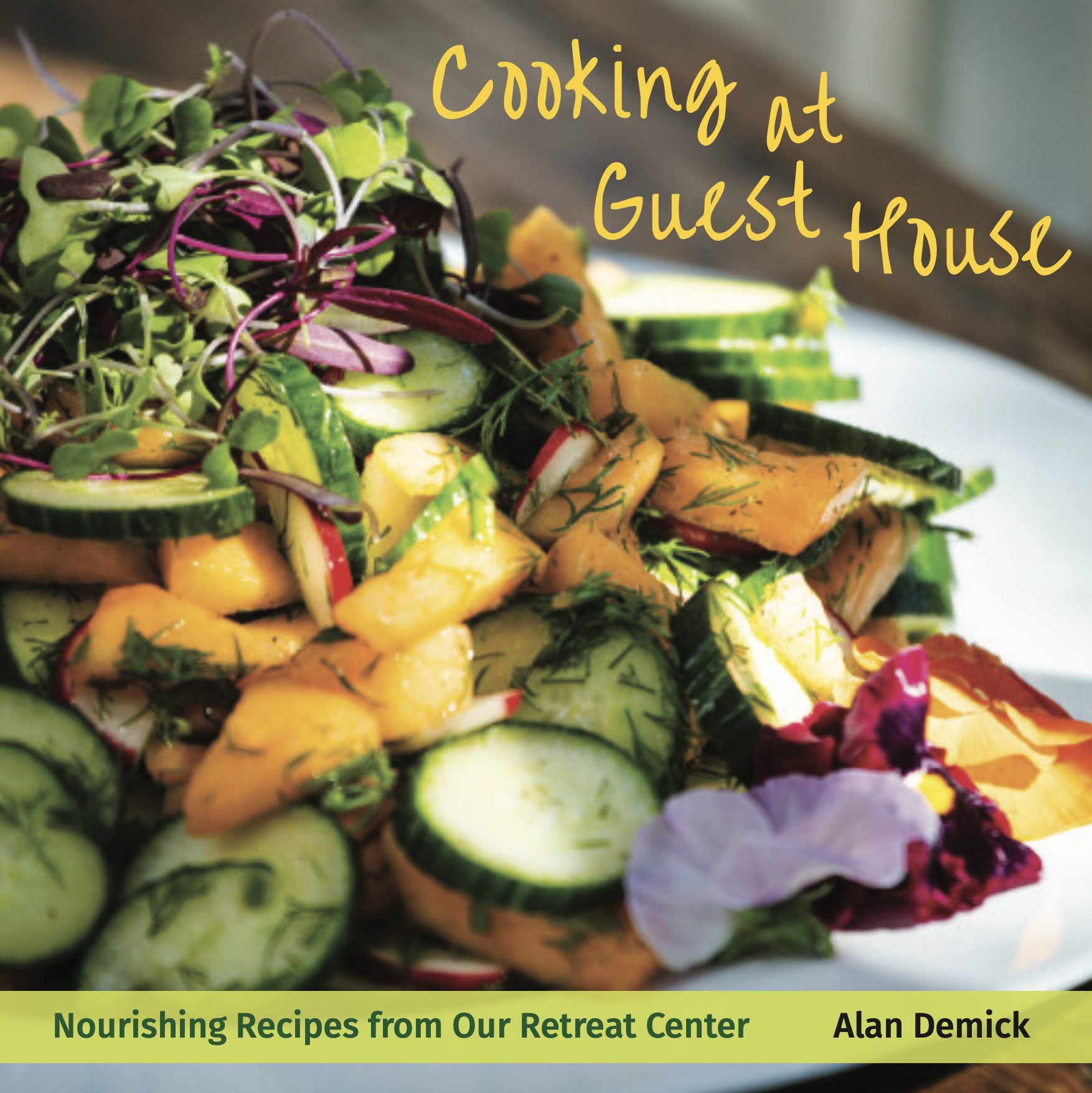 Cooking at Guest House — Nourishing Recipes from Our Retreat Center ...